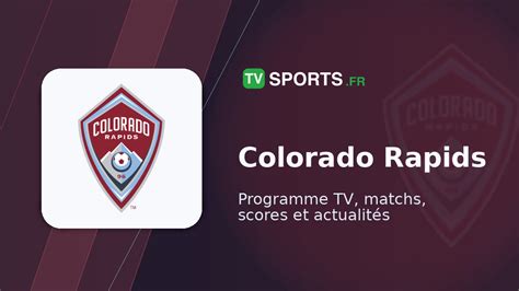Calendrier Colorado Rapids ⚽ Dates Et Horaires Des Matchs