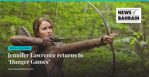 Jennifer Lawrence Returns To ‘hunger Games News Of Bahrain
