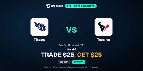Titans Vs Texans Kalshi Promo Code — Trade 25 Get 25