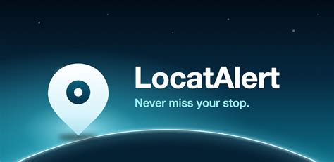 Locatalert — Gps Location Alarm And Proximity Alarm App