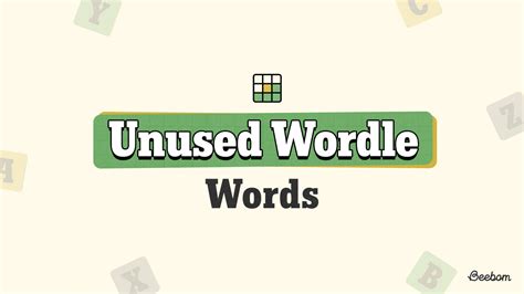 All Unused Wordle Words Every Word That Hasnt Been Used Yet Updated