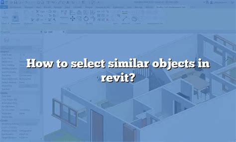 How To Select Similar Objects In Revit Caddikt