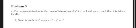 solved problem 3a ﻿find a parametrization for the curve of
