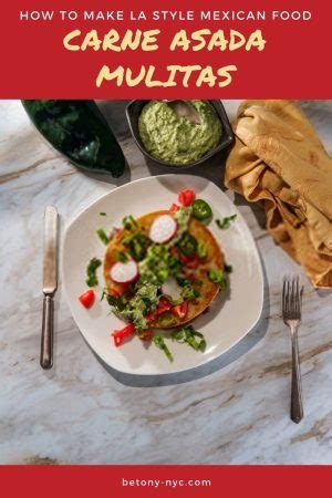 Carne Asada Mulitas La Style Mexican Recipe 7 Easy Steps Betony