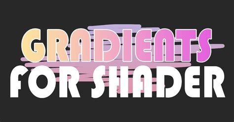 Gradient Property For Shader An Extension To The Regular Shader And