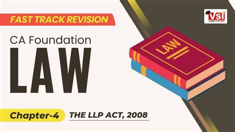 Ca Foundation Law Chapter 4 The Llp Act 2008 Revision Class