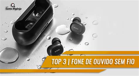 Fone De Ouvido Sem Fio Conhe A Os Melhores E Adquira J O Seu