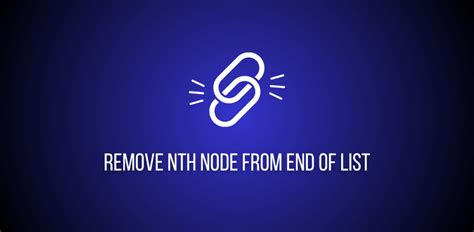 Remove Nth Node From End Of List Leetcode 19
