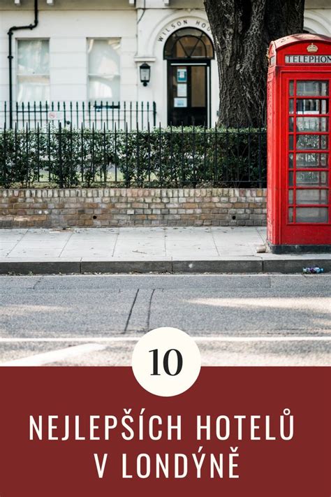 NEJLEPŠÍ HOTELY V LONDÝNĚ Structures Sidewalk 10 things