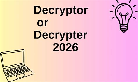 Decryptor Or Decrypter Meaning Usage Spelling And Differences 2026