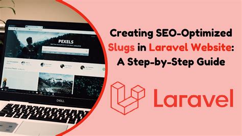 Create Seo Optimized Slugs In Laravel Powerful Steps