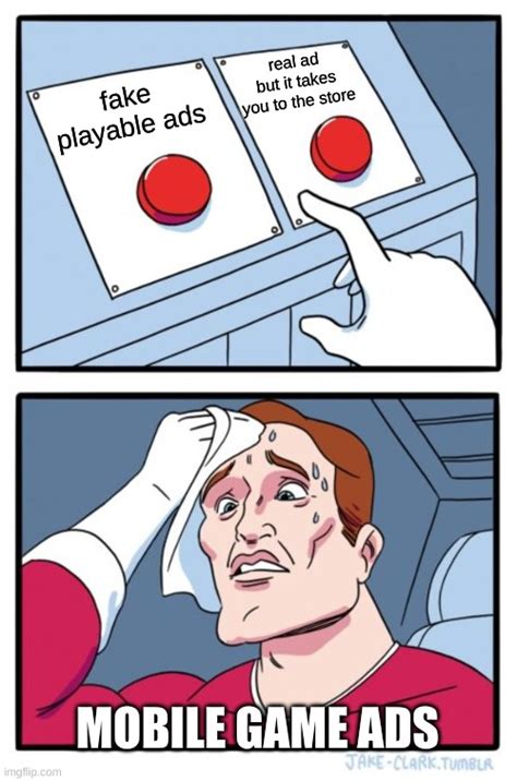 Mobile Game Ads Be Like Imgflip