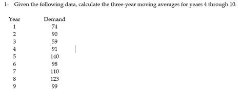 Solved 1 Given The Following Data Calculate The Three Year