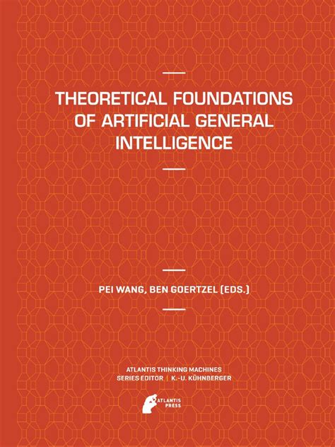 Theoretical Foundations Of Artificial General Intelligence Pdf Artificial Intelligence