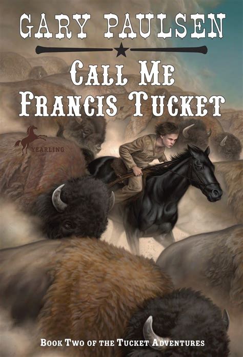 Call Me Francis Tucket Paulsen Gary 9780440412700 Books Amazonca