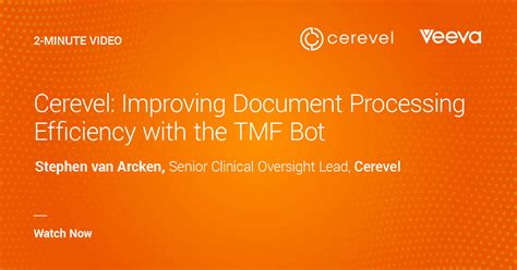 Cerevel Improving Document Processing Efficiency With The Tmf Bot Veeva