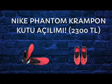 Nike Phantom Krampon Kutu A Ilimi Tl Youtube