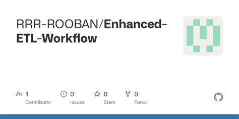 Github Rrr Roobanenhanced Etl Workflow