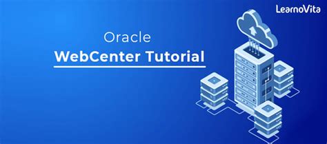 introduction oracle webcenter tutorial for beginners