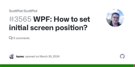 Wpf How To Set Initial Screen Position · Issue 3565 · Scottplot