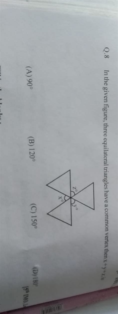 Q 8 In The Given Figure Three Equilateral Triangles Have A Common Verte