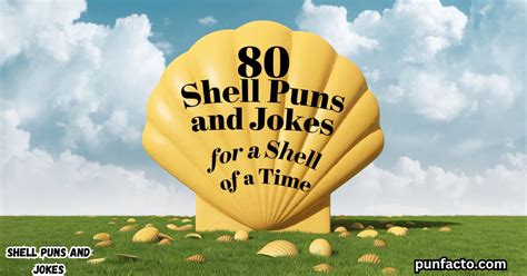 80 Shell Puns And Jokes For A Shell Of A Time Punfacto