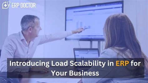 introducing load scalability in erp for your business erp doctor