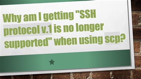 Why Am I Getting Ssh Protocol V1 Is No Longer Supported When Using