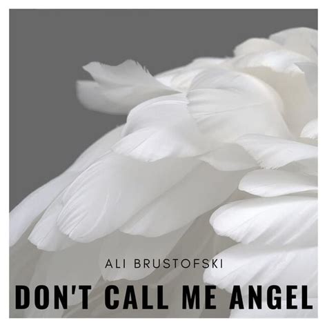 Ali Brustofski Dont Call Me Angel Lyrics Genius Lyrics