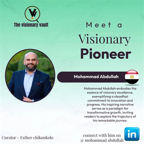 Meet Mohammad Abdullah A Pioneer Of Excellence The Visionary Vault