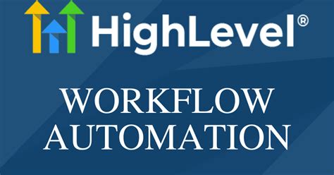 unlocking efficiency with gohighlevel a guide to workflow automation