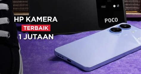 HP Kamera Terbaik Harga Jutaan Tahun