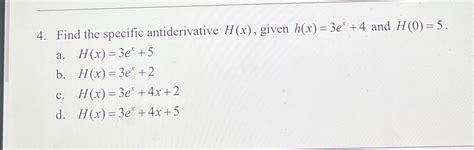 Solved Find The Specific Antiderivative H X ﻿given