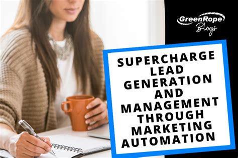 Supercharge Lead Generation And Management Through Marketing Automation By Cole Garza Jul