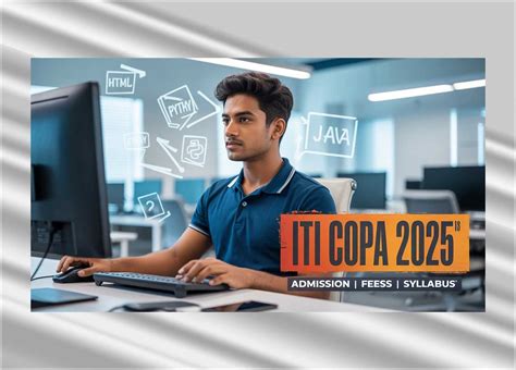 Iti Computer Operator And Programming Assistant Copa Course 2025 Admission Eligibility Fees