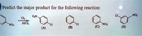 SOLVED: Predict the major product for the following reaction: O-N: Noz NO? AICI; NCk