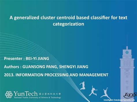Ppt A Generalized Cluster Centroid Based Classiﬁer For Text
