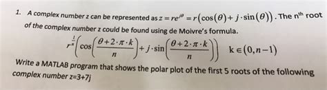 Solved A Complex Number Z Can Be Represented As Z Rej