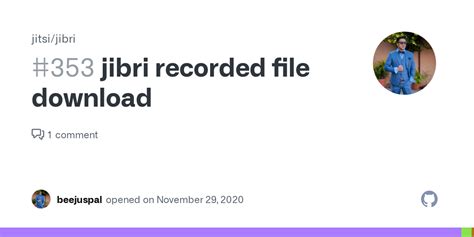 Jibri Recorded File Download · Issue 353 · Jitsijibri · Github