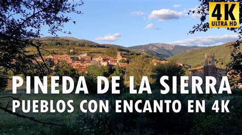 Pineda De La Sierra Pueblos Con Encanto En 4K YouTube