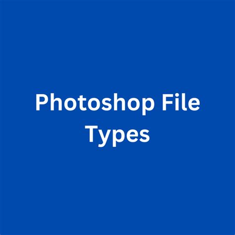 Photoshop File Types Explained Whats The Difference And When To Use