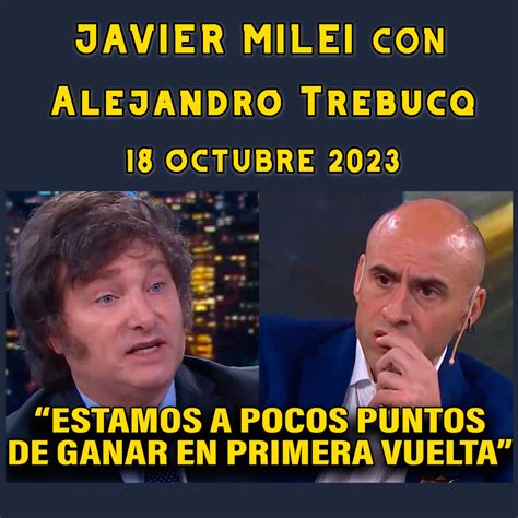 Audios Javier Milei Entrevista Con Trebucq a 5 Días de las Elecciones