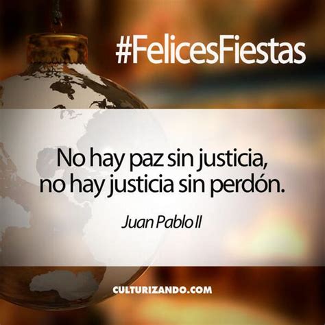 No Hay Paz Sin Justicia No Hay Justicia Sin Perdón Felicesfiestas