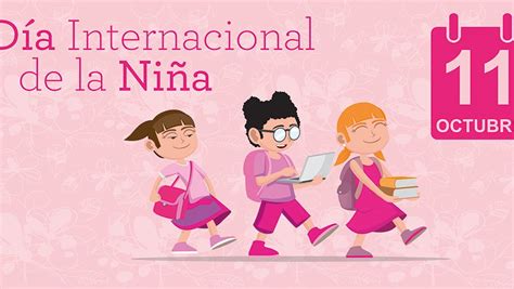 Día Por La Reivindicación De Los Derechos De Las Niñas Ultima Hora