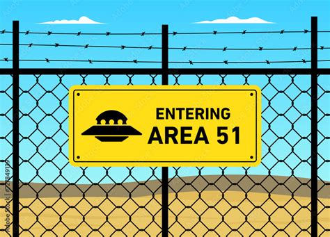 Famous Area 51 Behind Barbed Wire With A Ufo Sign Forbidden Zone