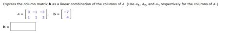 solved express the column matrix b as linear combination of the