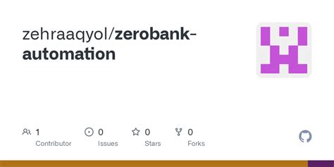 Github Zehraaqyol Zerobank Automation