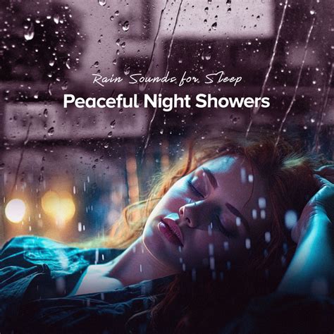 Peaceful Night Showers Album By Rain Sounds For Sleep Spotify