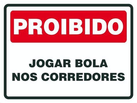 Placa De Sinalização Proibido Jogar Bola Nos Corredores Afonso