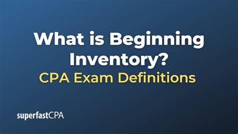 What Is Beginning Inventory SuperfastCPA CPA Review